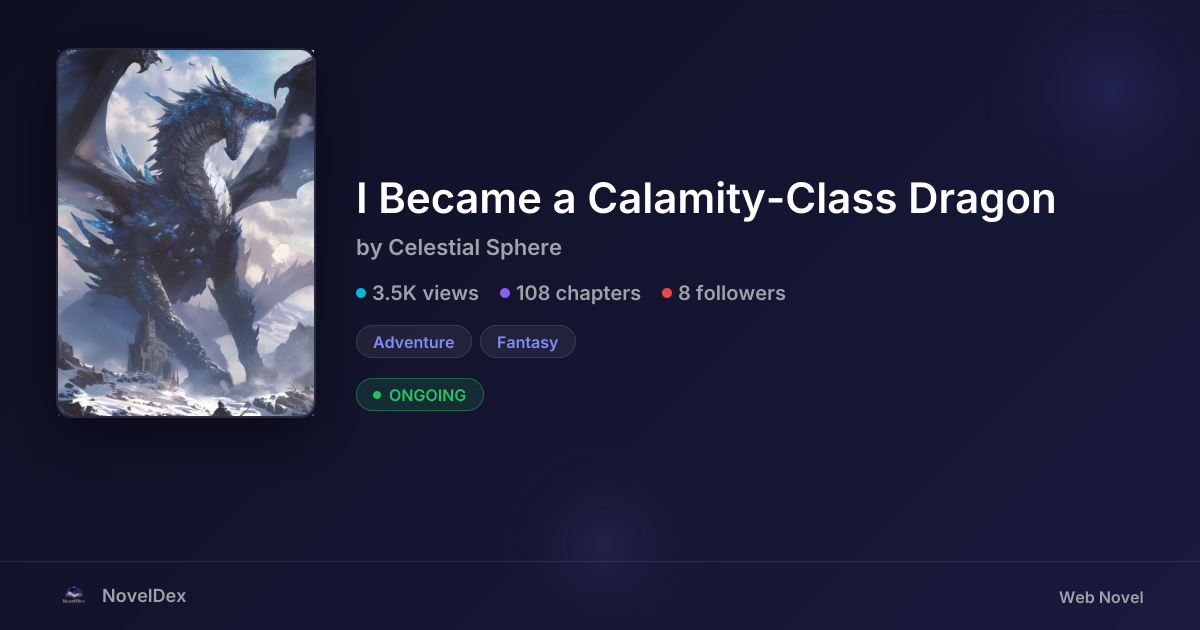 I Became a Calamity-Class Dragon by Celestial Sphere | NovelDex